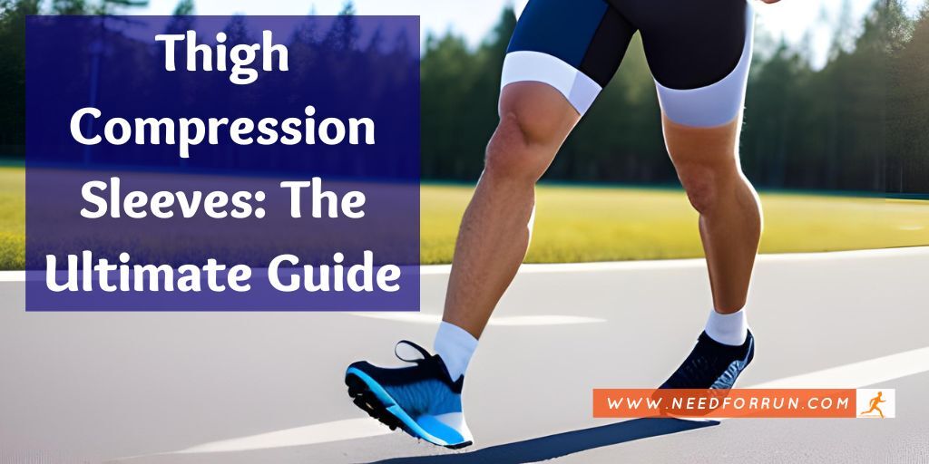 Thigh Compression Sleeves: The Ultimate Guide for Performance, Recovery ...