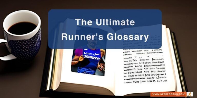 Running Terms Explained: The Ultimate Runner’s Glossary You Need to Know - Need For Run