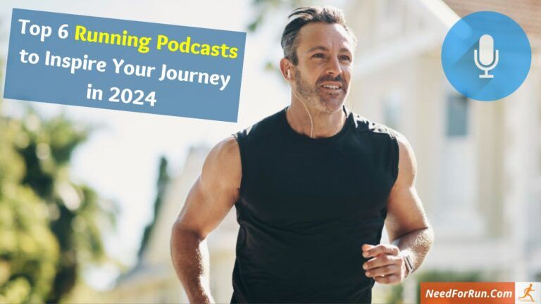 Top 6 Running Podcasts to Inspire Your Journey in 2024 - Need For Run